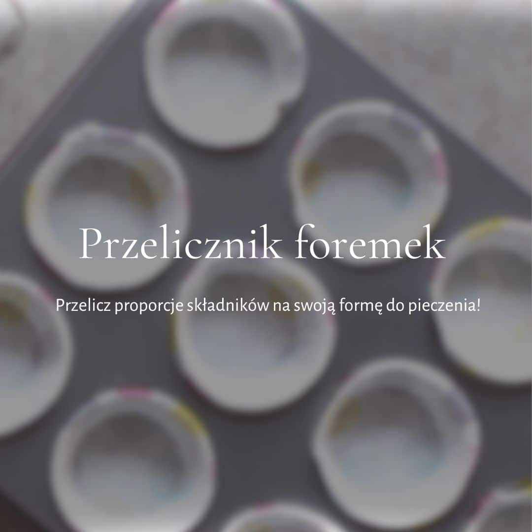 Poznaj najbardziej dokładny przelicznik foremek do ciasta!
